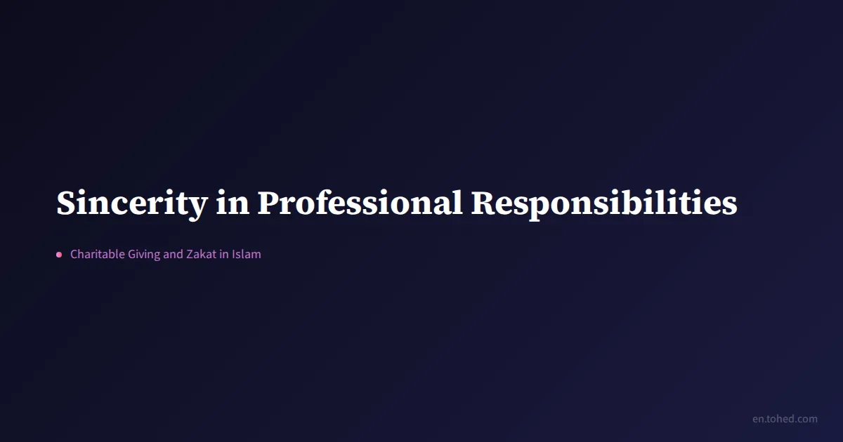 Sincerity in Professional Responsibilities | Tohed
