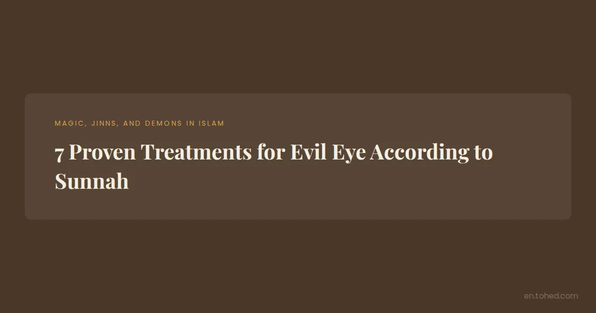 7 Proven Treatments for Evil Eye According to Sunnah | Tohed