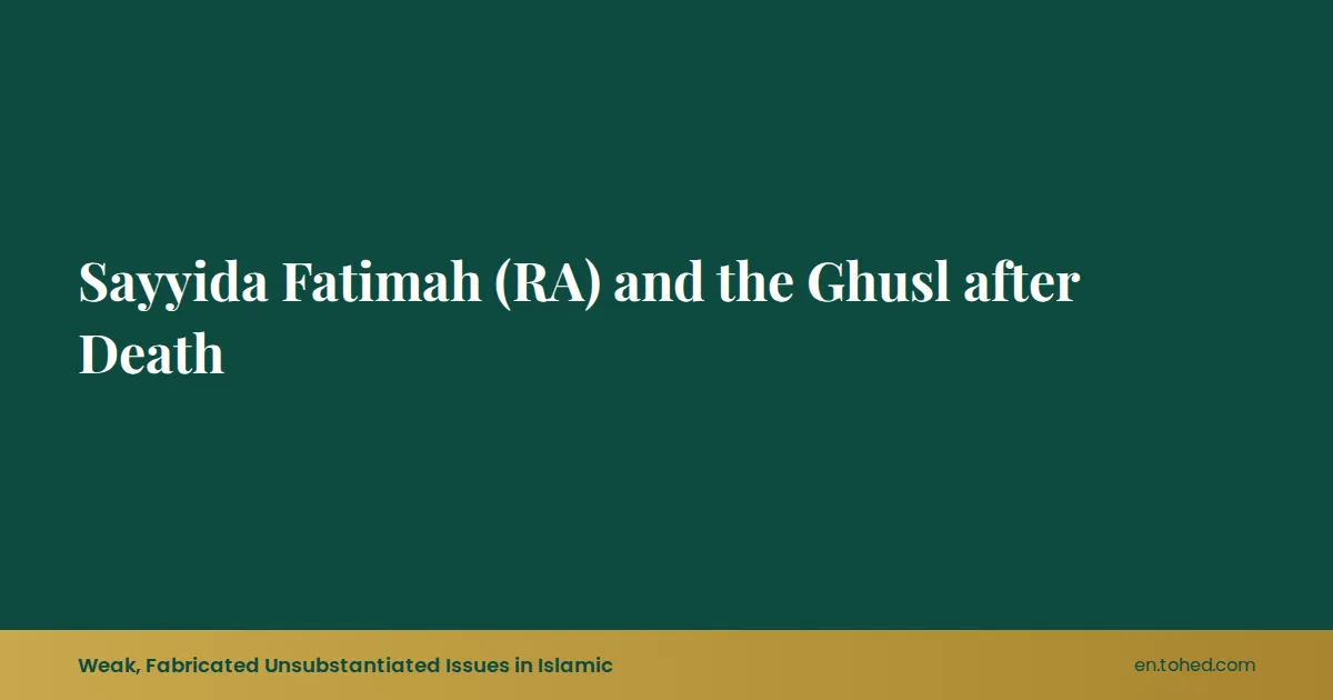 Sayyida Fatimah (RA) and the Ghusl after Death | Tohed