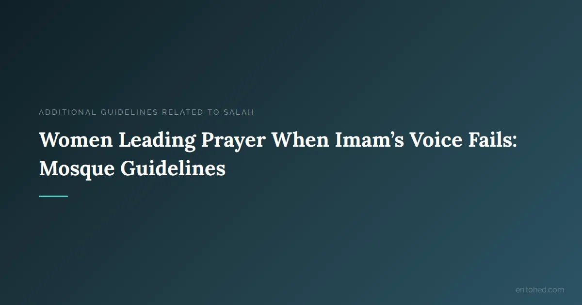 Women Leading Prayer When Imam’s Voice Fails: Mosque Guidelines | Tohed
