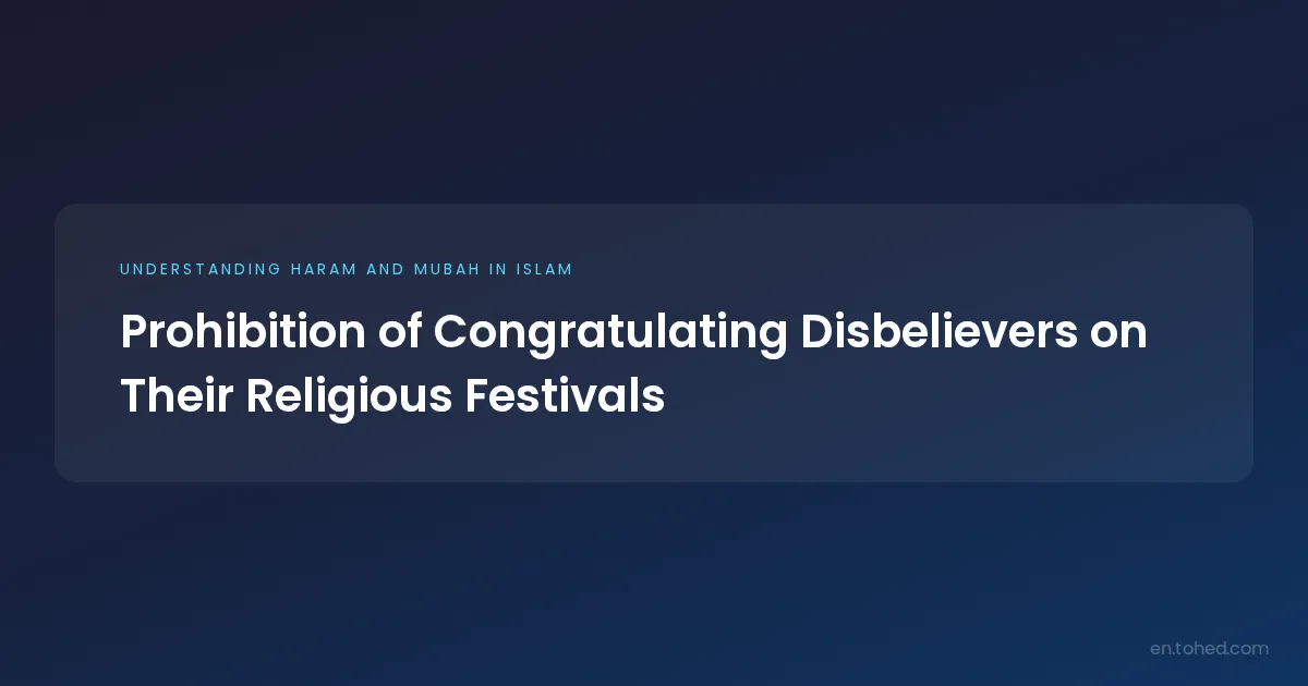Prohibition of Congratulating Disbelievers on Their Religious Festivals ...